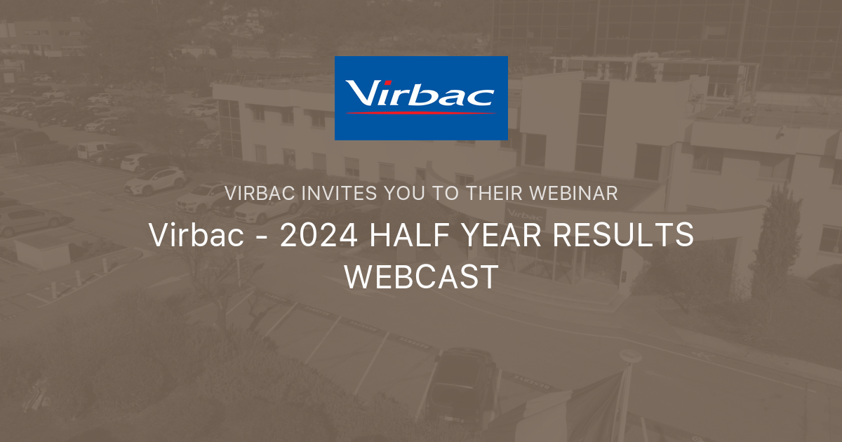 Virbac - 2024 HALF YEAR RESULTS WEBCAST | Virbac