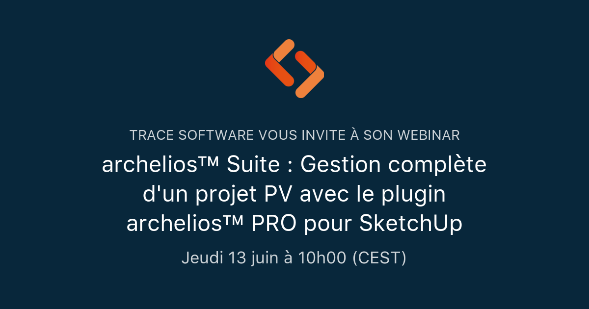 archelios™ Suite : Gestion complète d'un projet PV avec le plugin ...