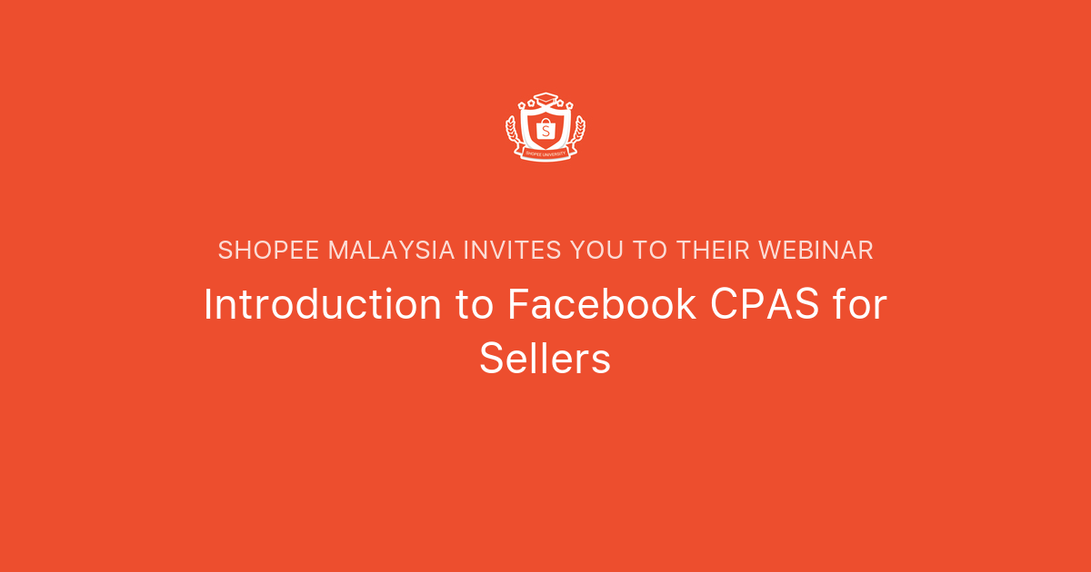 Introduction to Facebook CPAS for Sellers | Shopee Malaysia