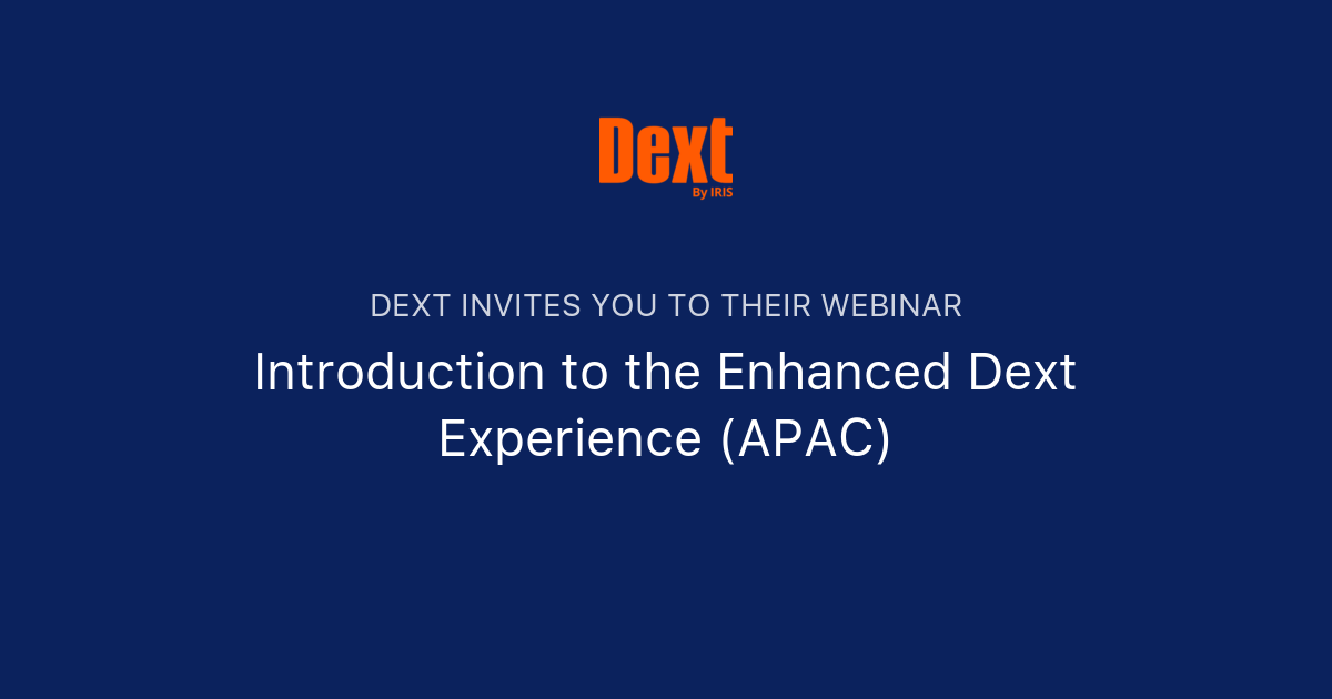 Introduction to the Enhanced Dext Experience (APAC) | Dext