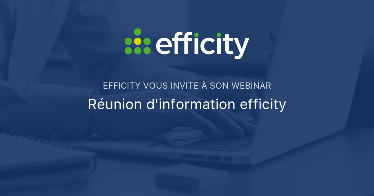 Réunion d'information efficity | efficity