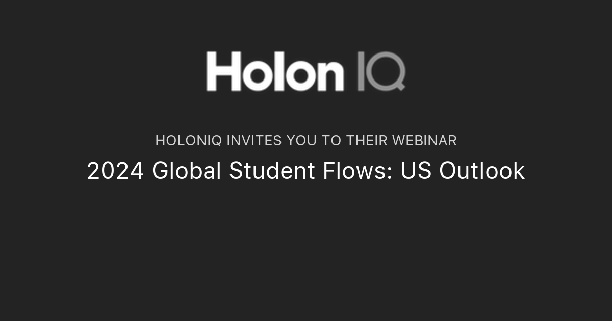 2024 Global Student Flows: US Outlook | HolonIQ