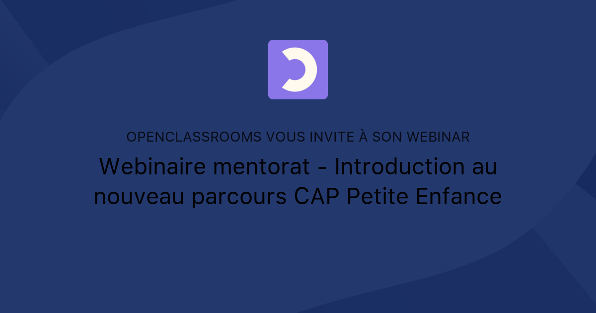 Webinaire mentorat - Introduction au nouveau parcours CAP Petite ...