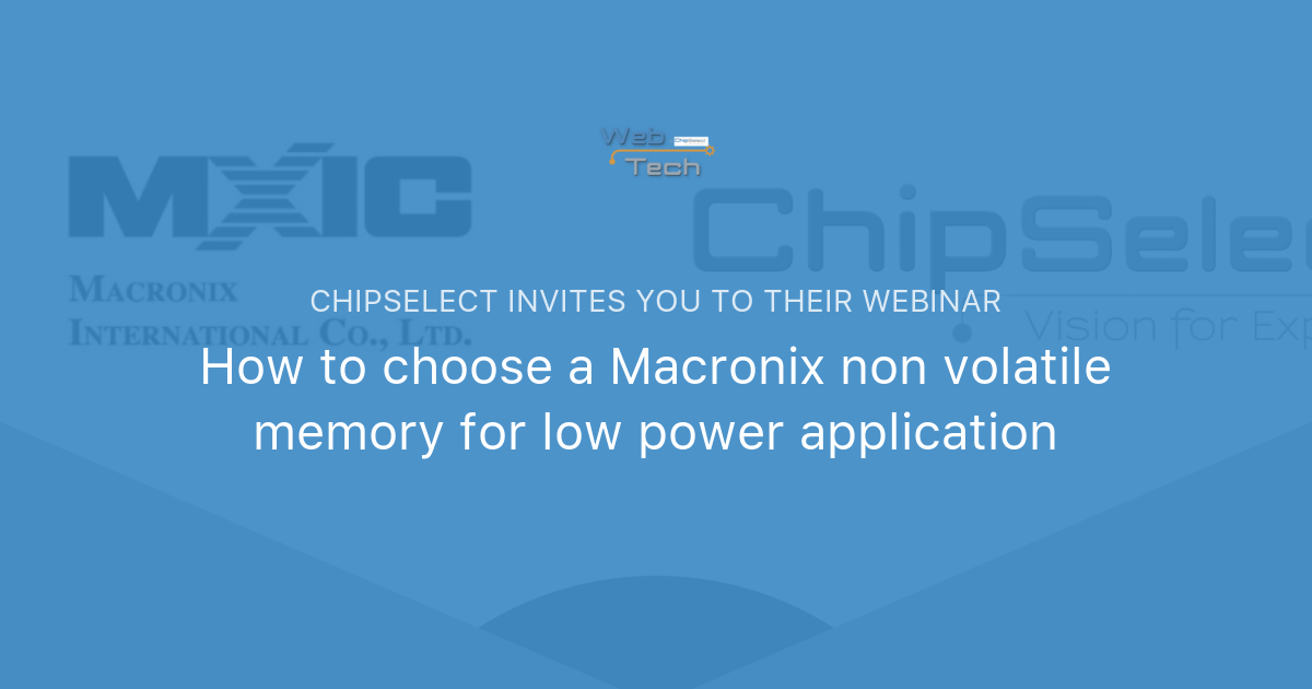 How to choose a Macronix non volatile memory for low power application ...