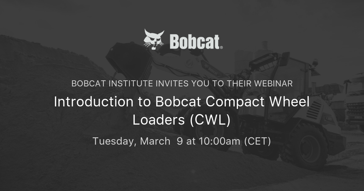 Introduction to Bobcat Compact Wheel Loaders (CWL) | Bobcat Institute