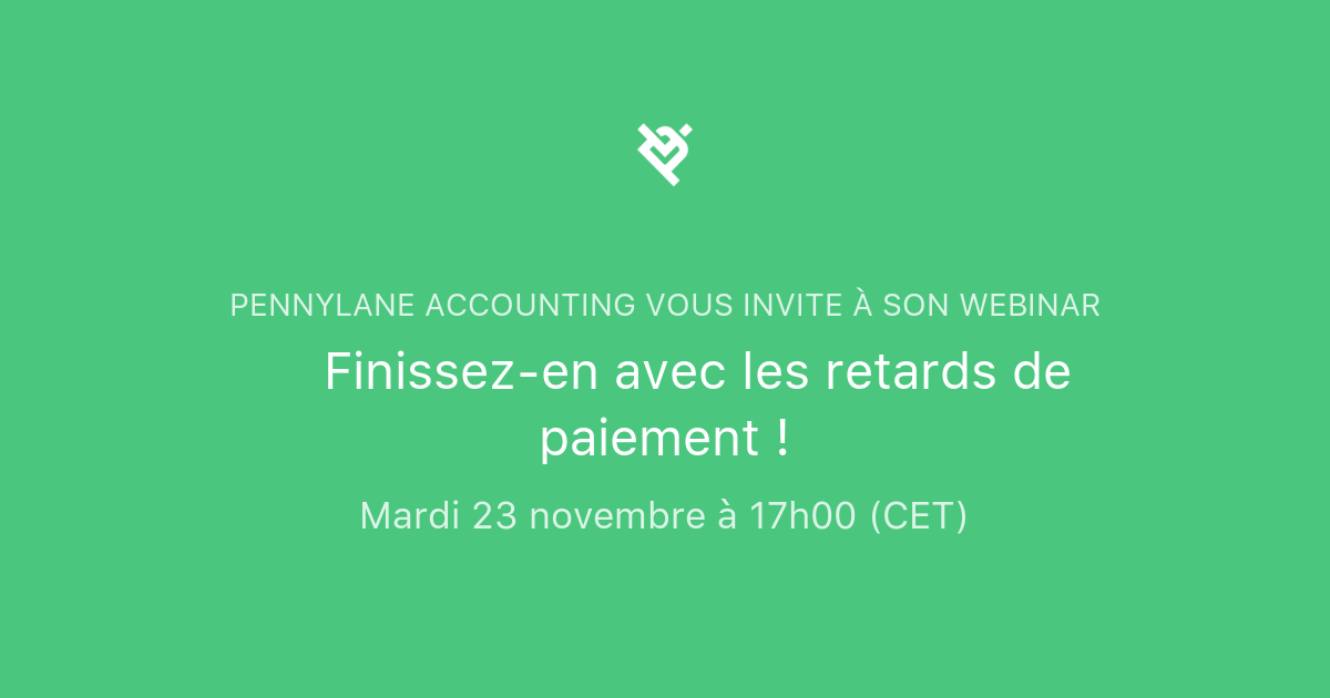 💡 Finissez-en avec les retards de paiement ! | Pennylane