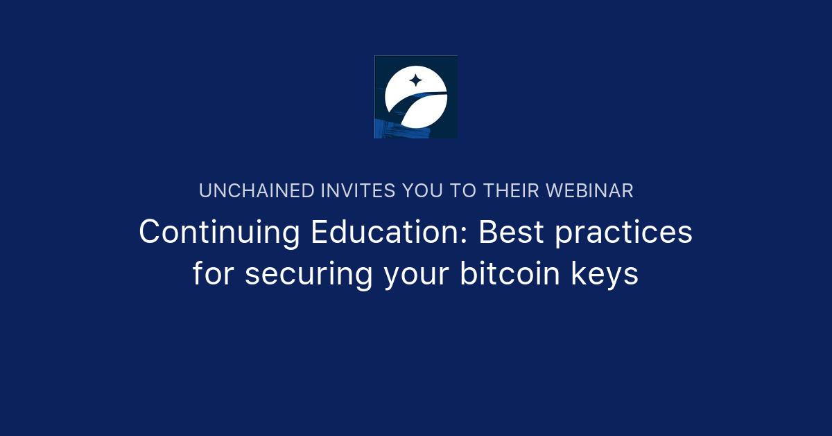 Continuing Education: Best practices for securing your bitcoin keys ...