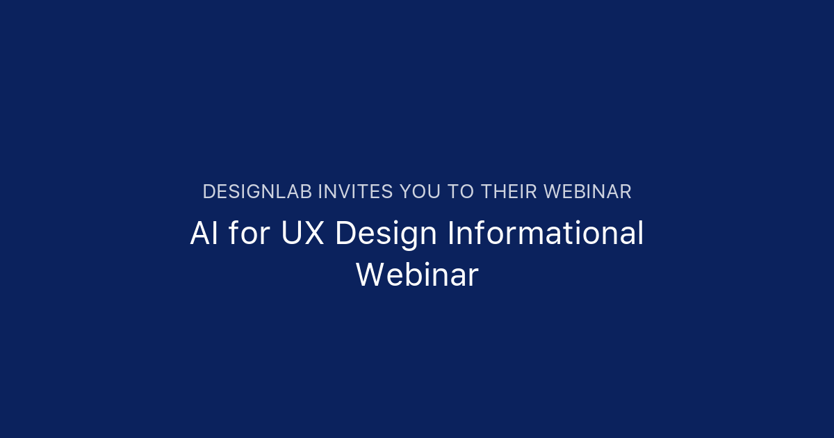 AI for UX Design Informational Webinar | Designlab