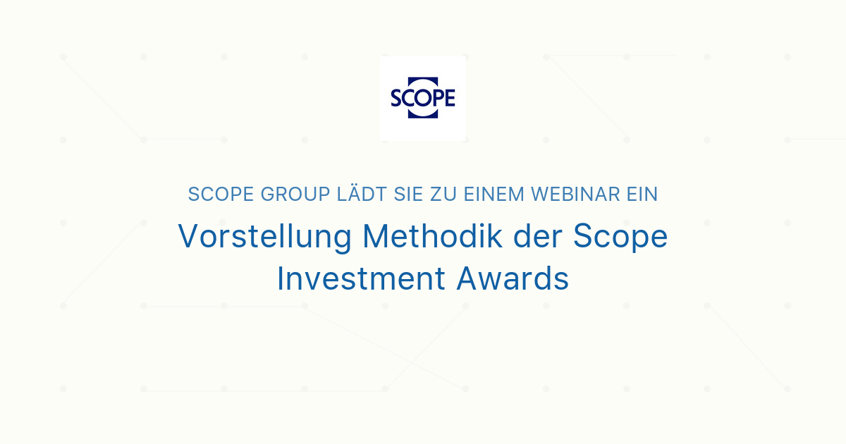 Vorstellung Methodik der Scope Investment Awards | Scope Group