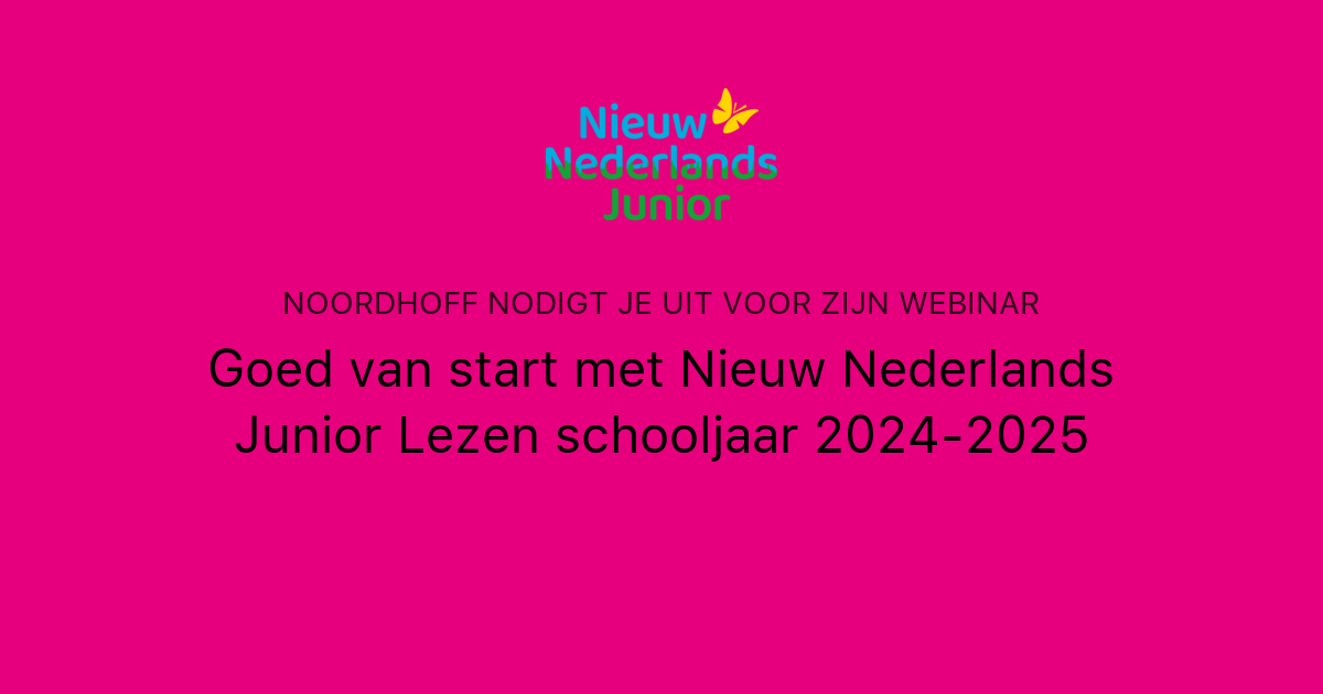 Goed van start met Nieuw Nederlands Junior Lezen schooljaar 2024-2025 ...