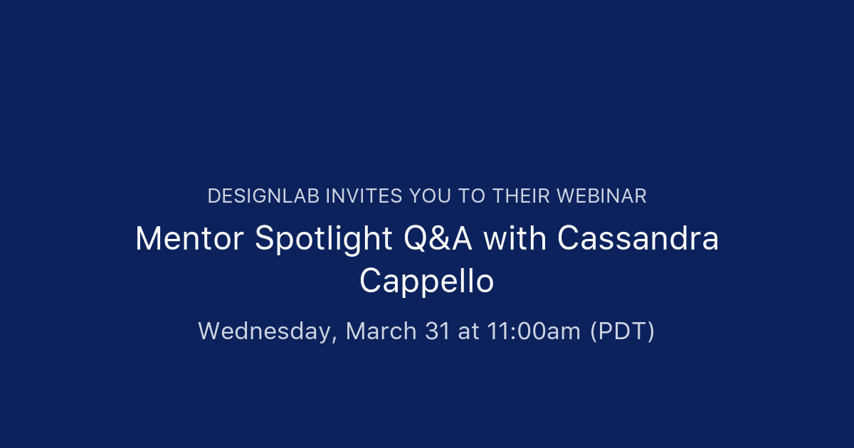 Mentor Spotlight Q&A with Cassandra Cappello | Designlab