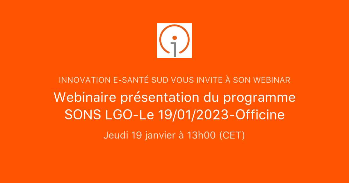 Webinaire présentation du programme SONS LGO-Le 19/01/2023-Officine ...