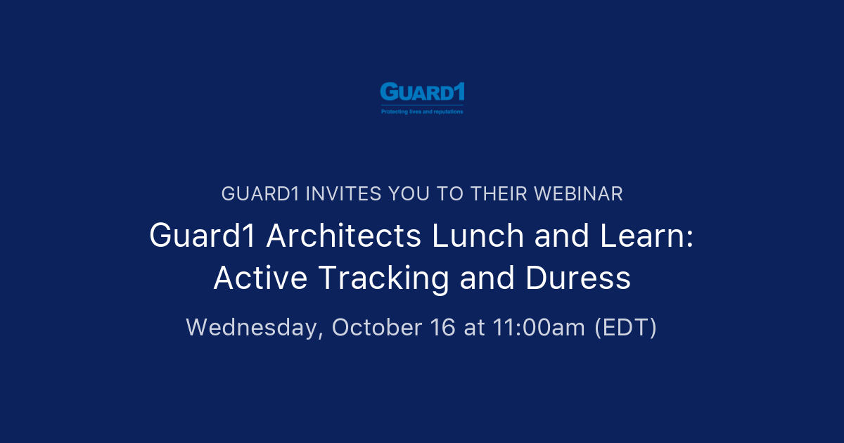 Guard1 Architects Lunch and Learn: Active Tracking and Duress | Guard1