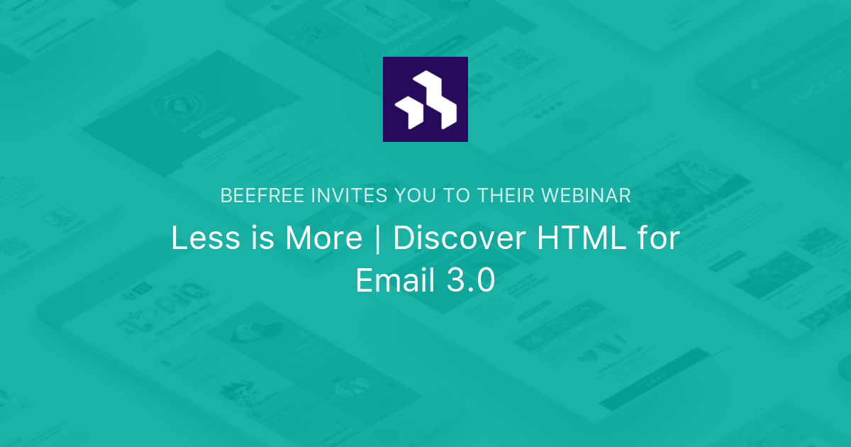 Less is More | Discover HTML for Email 3.0 | Beefree