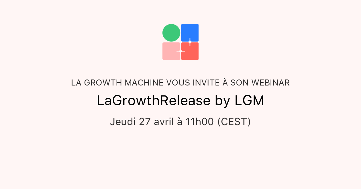 LaGrowthRelease by LGM | La Growth Machine