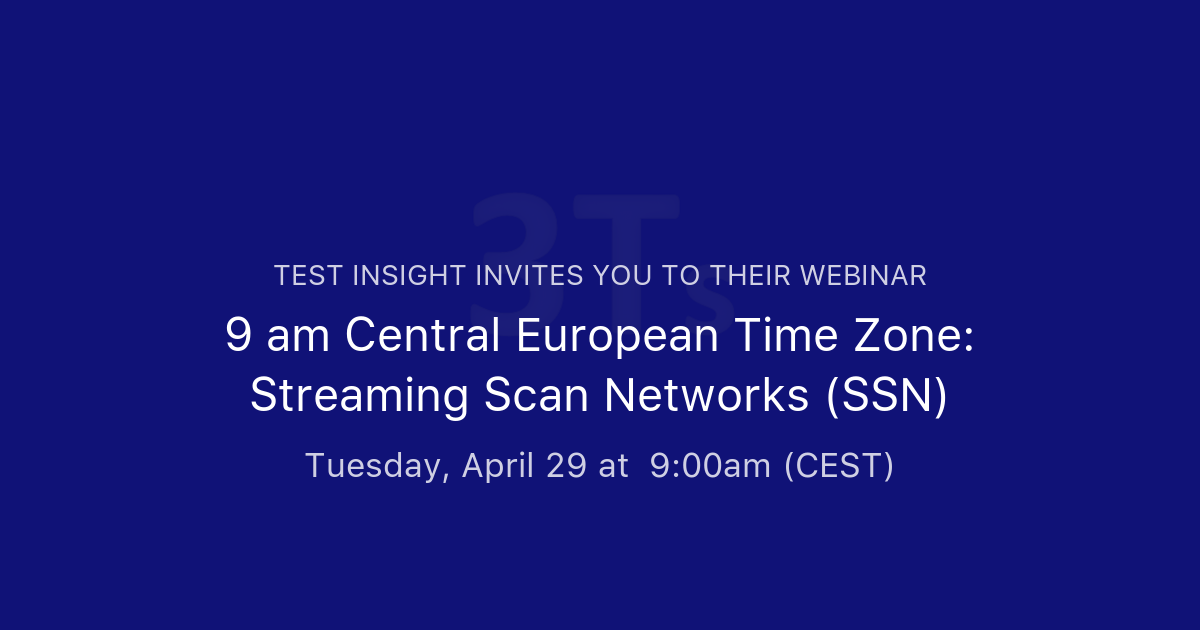 9 am Central European Time Zone: Streaming Scan Networks (SSN) | Test ...