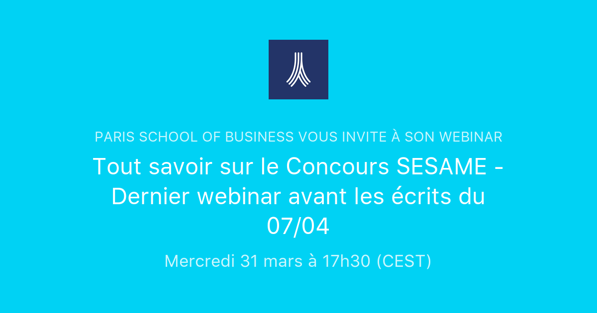 Tout savoir sur le Concours SESAME - Dernier webinar avant les écrits du 07/04 | Paris School of ...