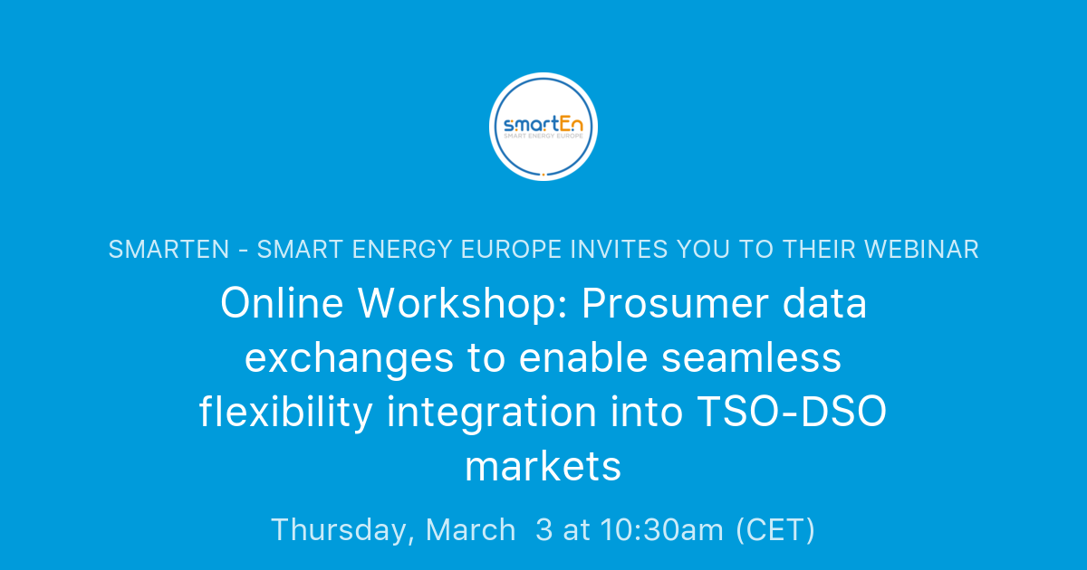 Online Workshop: Prosumer data exchanges to enable seamless flexibility integration into TSO-DSO ...