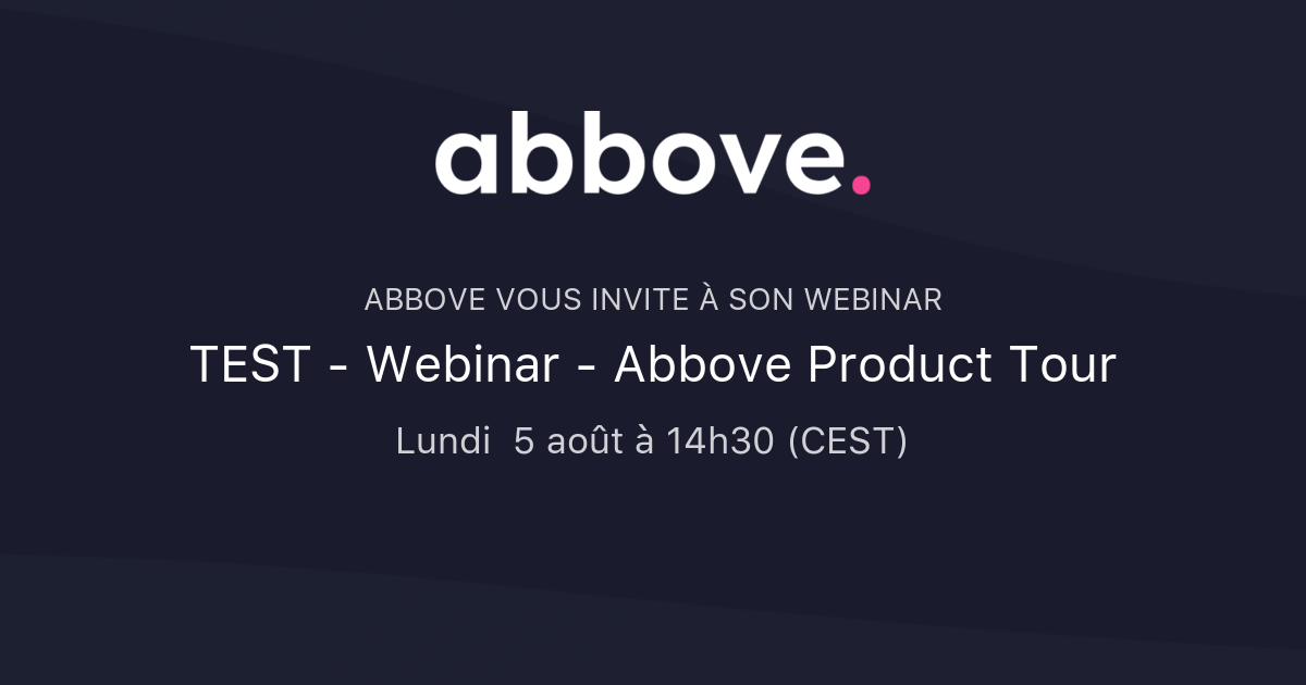 TEST - Webinar - Abbove Product Tour | abbove