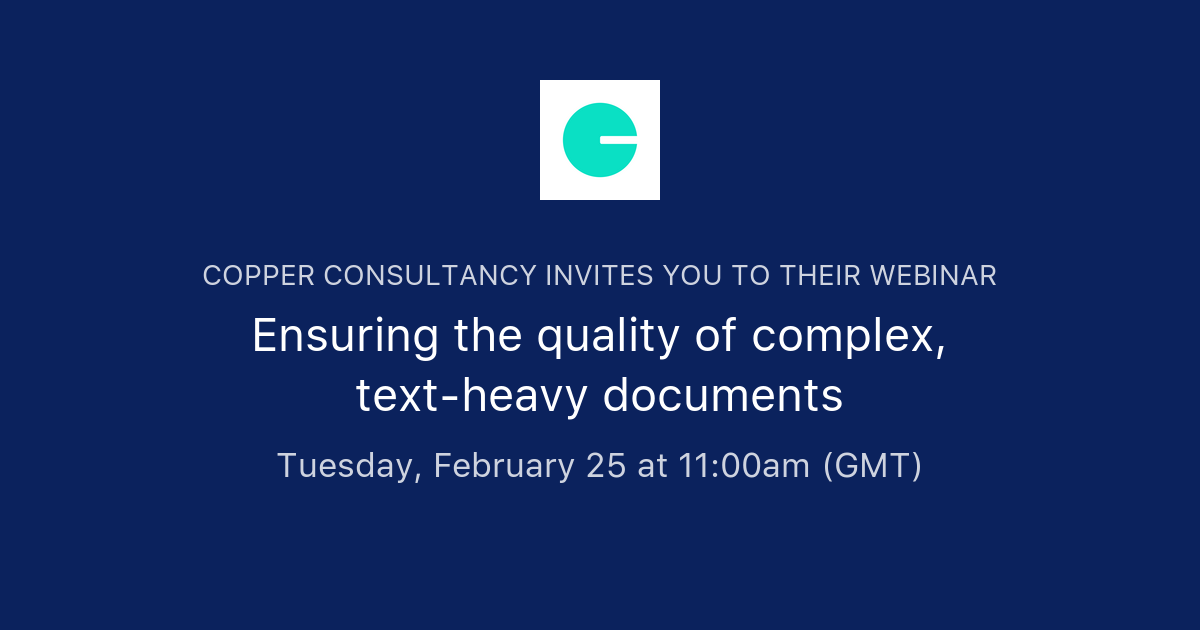 Ensuring the quality of complex, text-heavy documents | Copper Consultancy