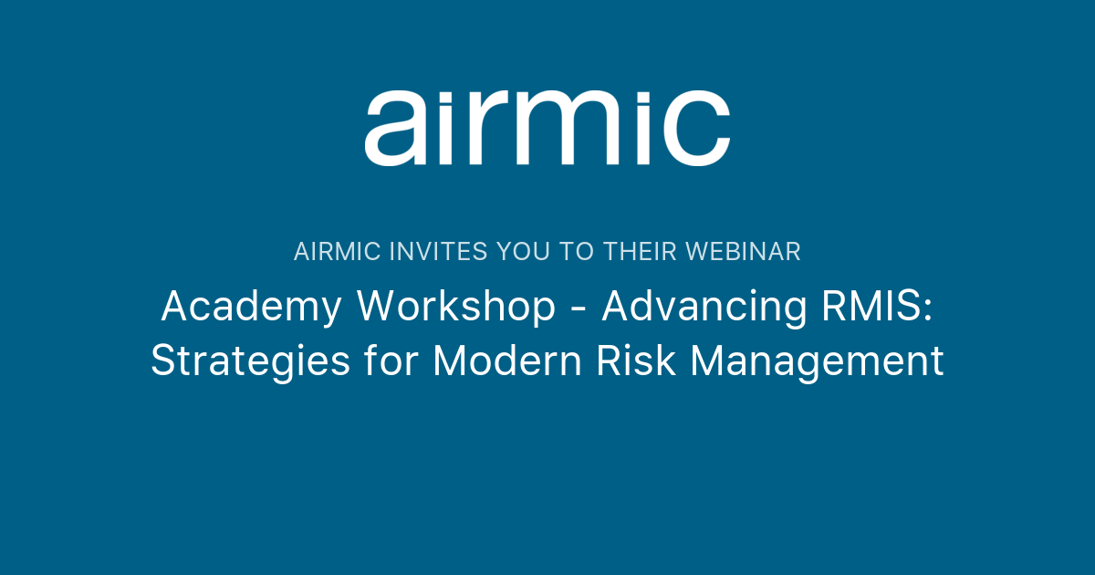 Academy Workshop - Advancing RMIS: Strategies for Modern Risk ...