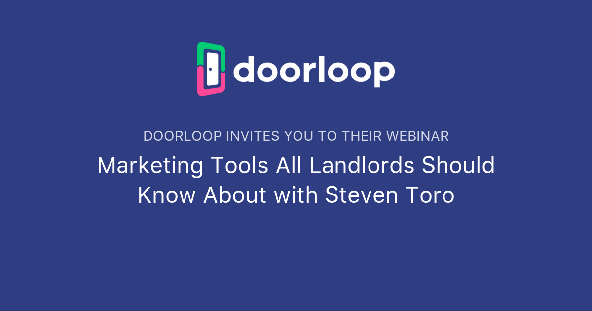 Marketing Tools All Landlords Should Know About with Steven Toro | DoorLoop
