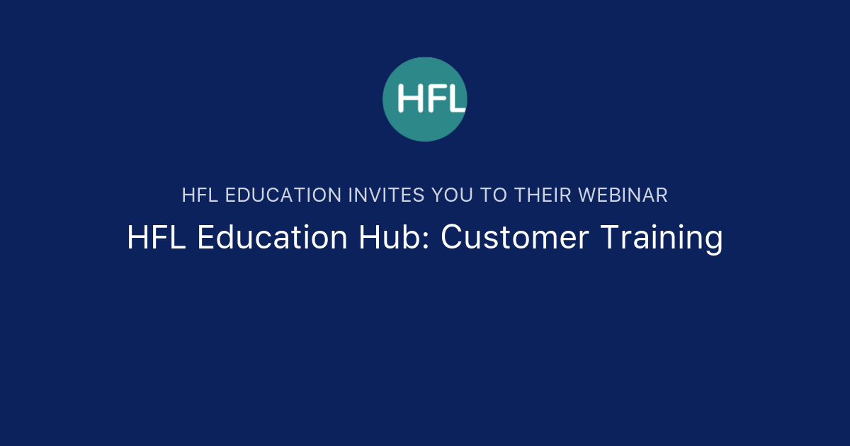 HFL Education Hub: Customer Training | HFL Education