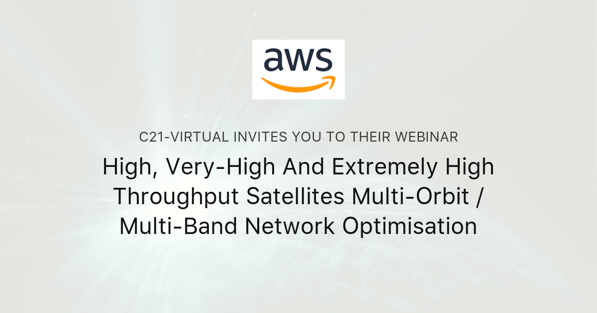 High, Very-High And Extremely High Throughput Satellites Multi-Orbit ...