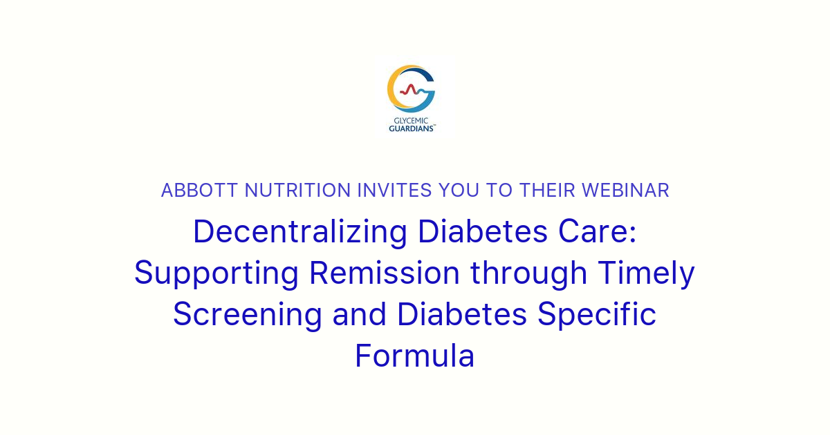 Decentralizing Diabetes Care: Supporting Remission through Timely ...