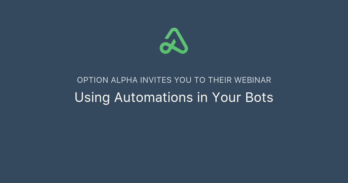 Using Automations in Your Bots | Option Alpha