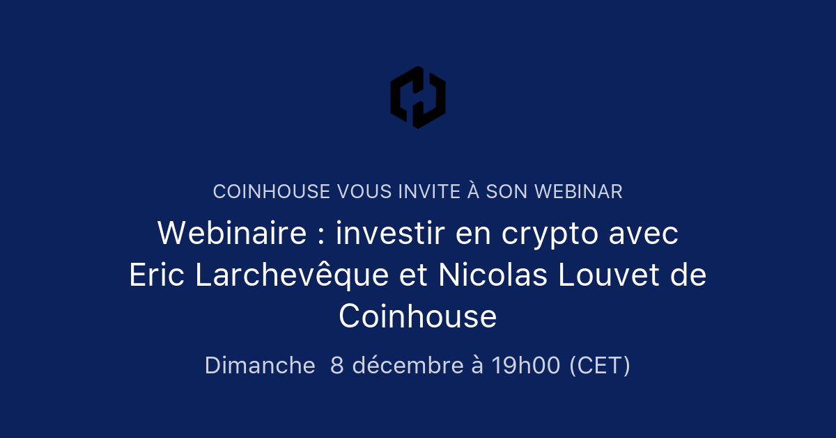 Webinaire : investir en crypto avec Eric Larchevêque et Nicolas Louvet ...