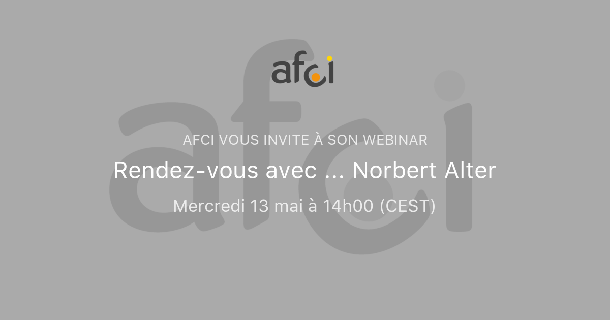 Rendez-vous avec ... Norbert Alter | Afci