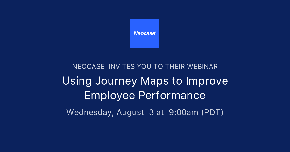 Using Journey Maps to Improve Employee Performance | Neocase