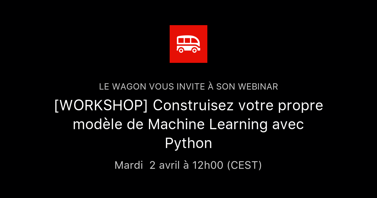 [WORKSHOP] Construisez votre propre modèle de Machine Learning avec ...