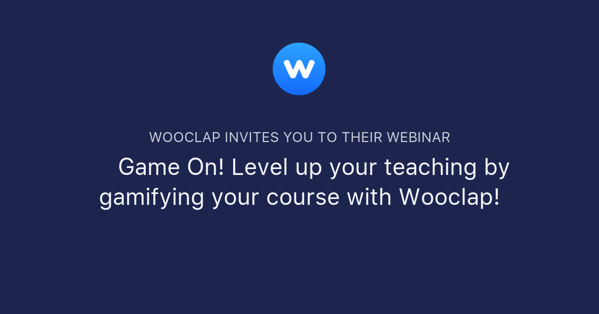 🎮 Game On! Level up your teaching by gamifying your course with Wooclap ...