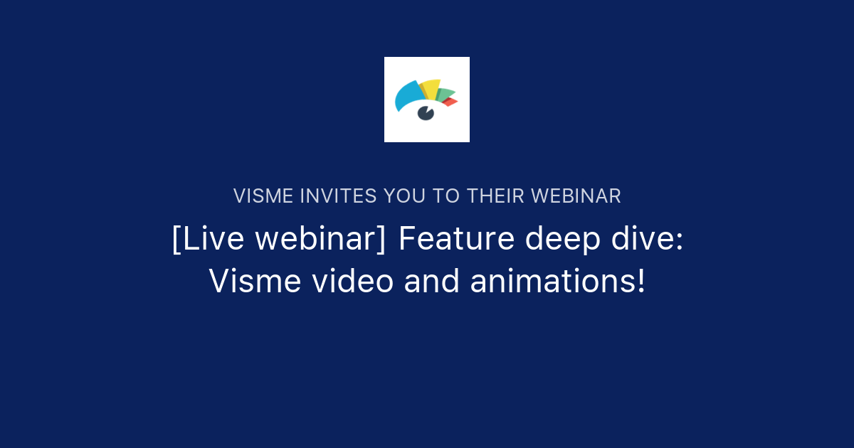 [Live webinar] Feature deep dive: Visme video and animations! | Visme