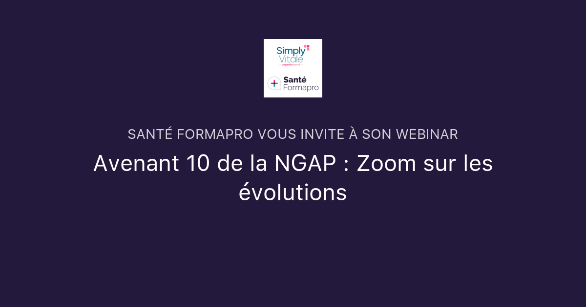 Avenant 10 de la NGAP : Zoom sur les évolutions | Santé Formapro