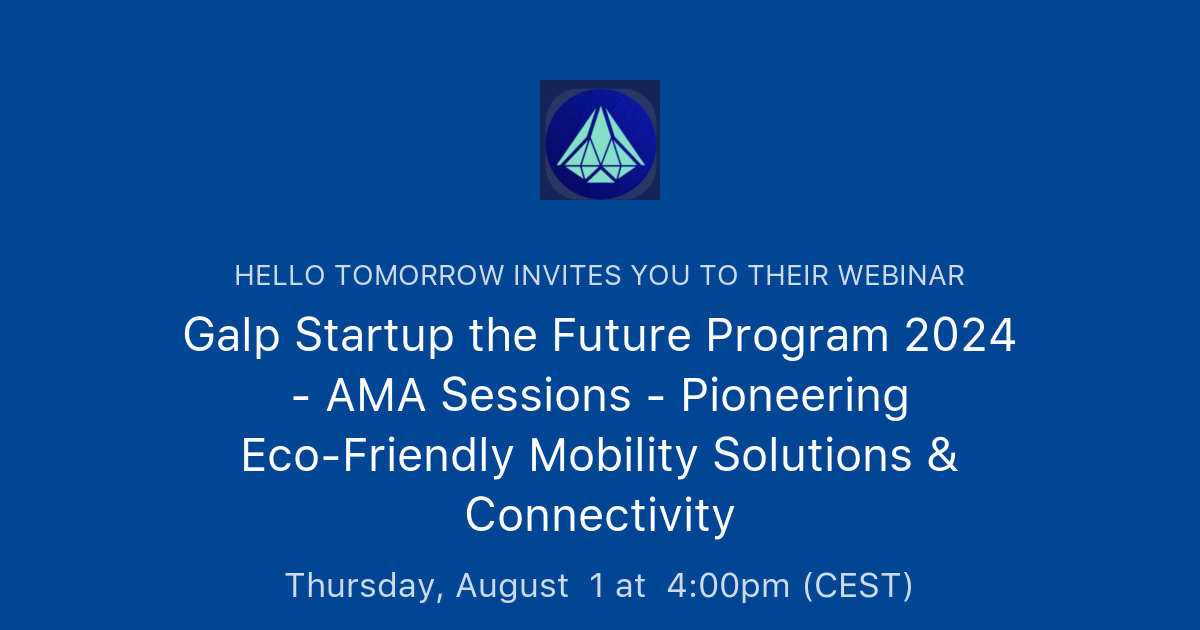 Galp Startup the Future Program 2024 - AMA Sessions - Pioneering Eco ...