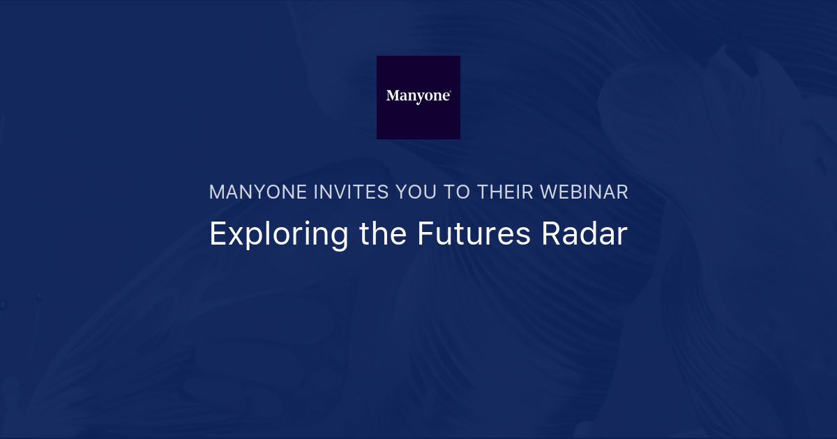 Exploring the Futures Radar | Manyone