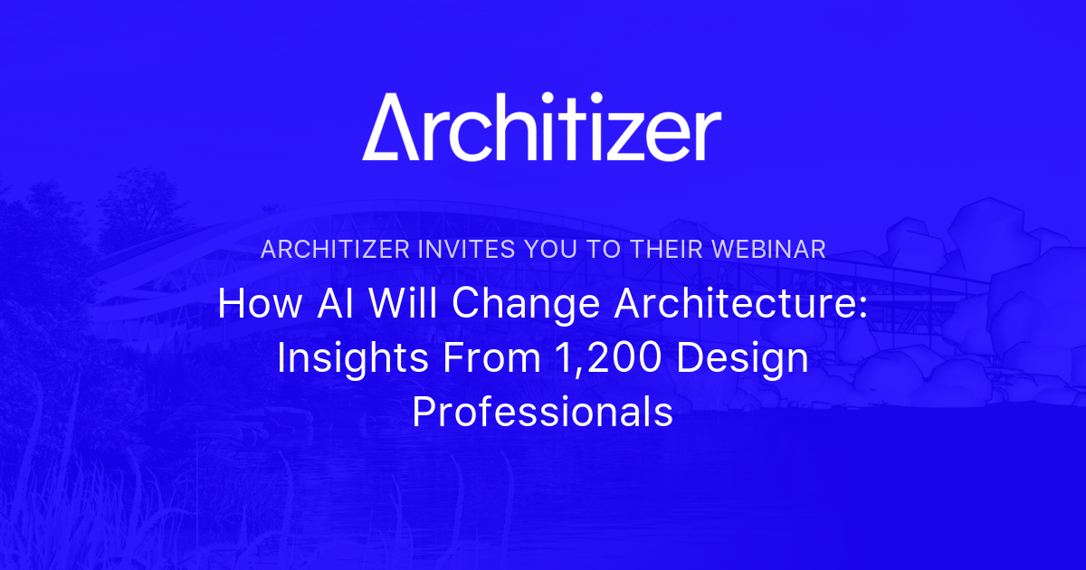 How AI Will Change Architecture: Insights From 1,200 Design ...