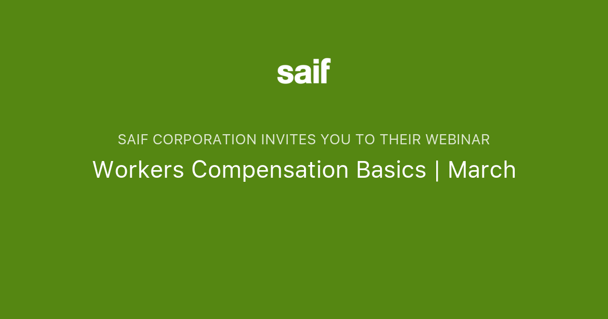 Workers Compensation Basics | March | SAIF Corporation