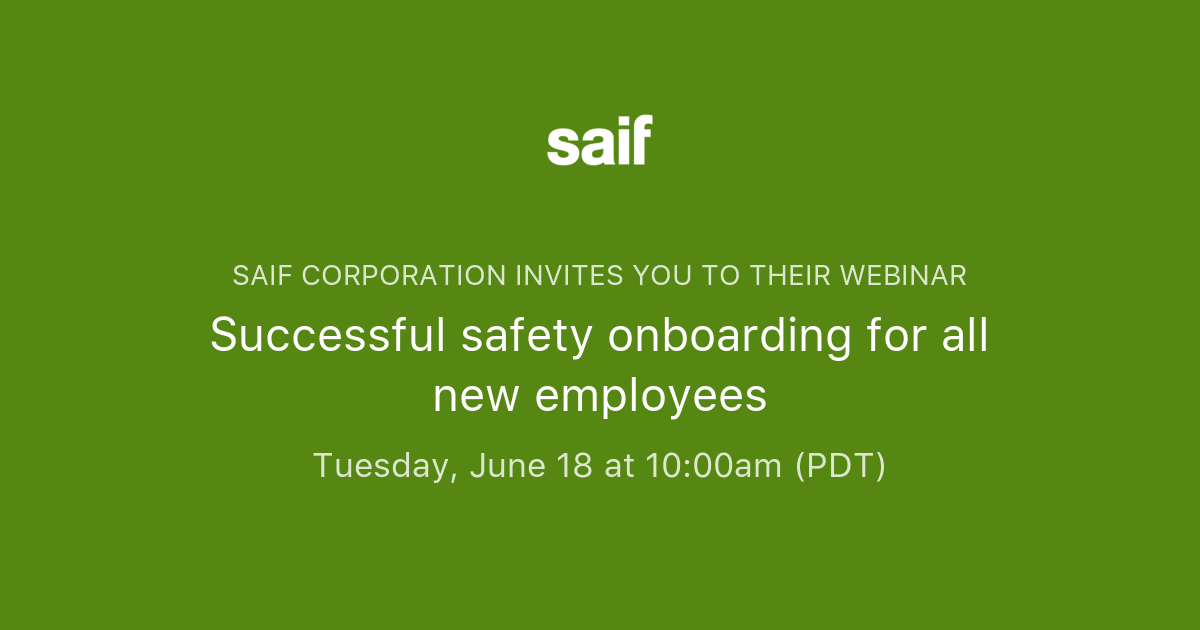 Successful safety onboarding for all new employees | SAIF Corporation