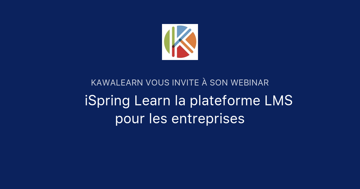 📢 iSpring Learn la plateforme LMS pour les entreprises | KAWALEARN