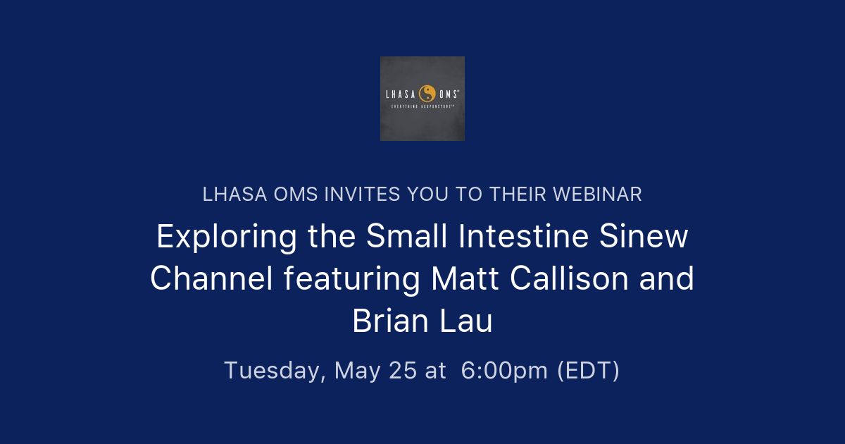 Exploring the Small Intestine Sinew Channel featuring Matt Callison and ...