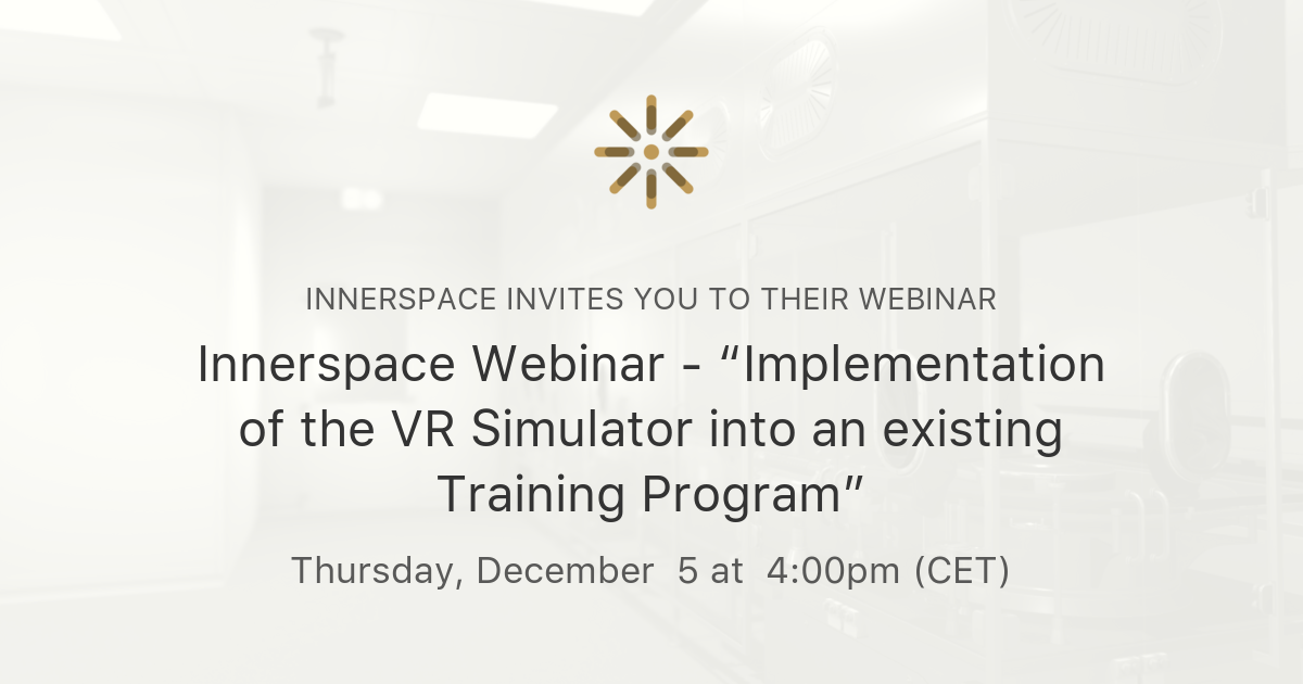 Innerspace Webinar - “Implementation of the VR Simulator into an ...