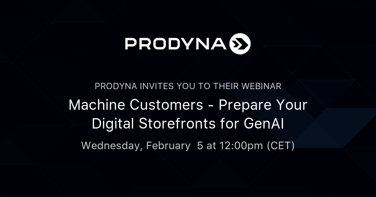 Machine Customers - Prepare Your Digital Storefronts for GenAI | PRODYNA
