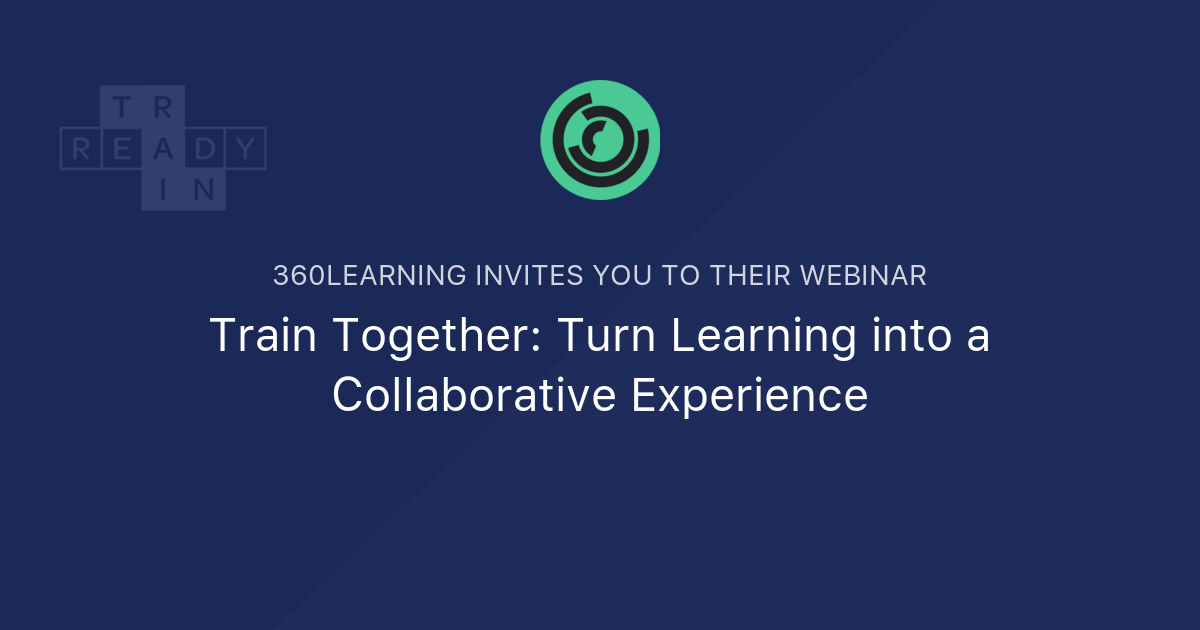 Train Together: Turn Learning into a Collaborative Experience | 360Learning