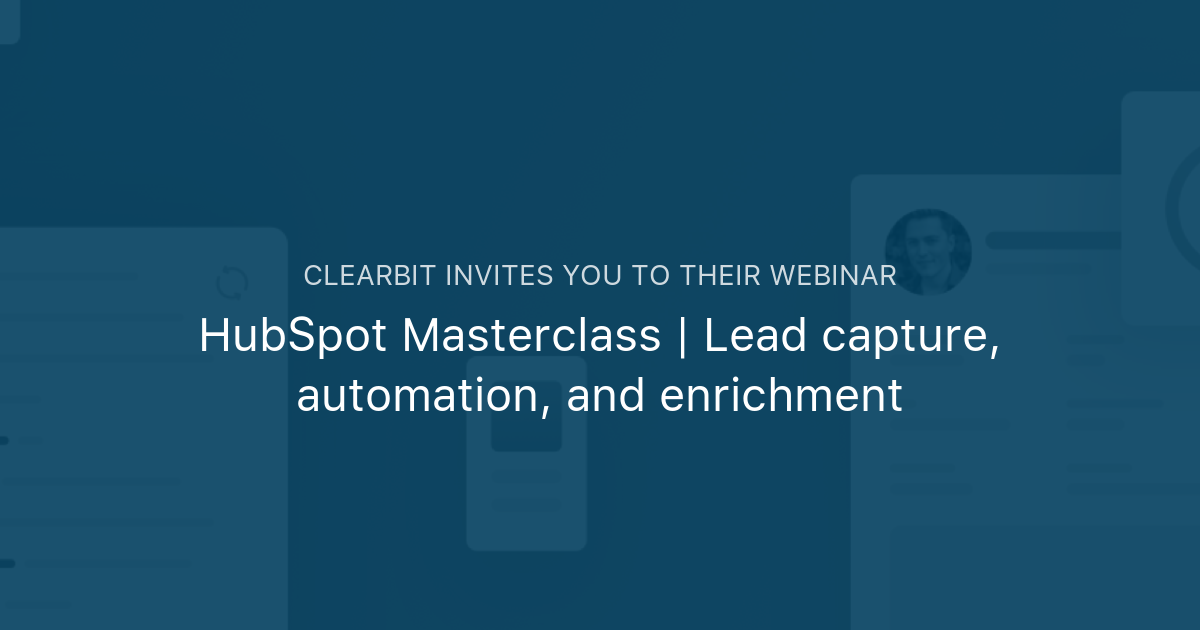 HubSpot Masterclass | Lead capture, automation, and enrichment | Clearbit
