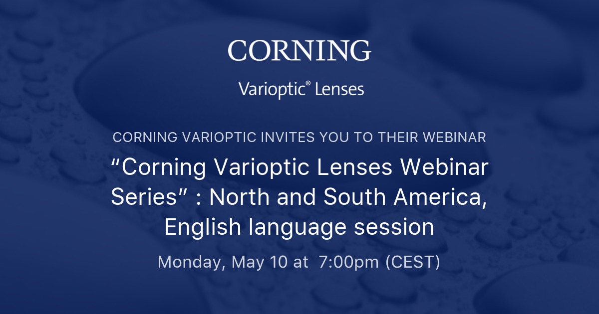 “Corning Varioptic Lenses Webinar Series” : North and South America ...