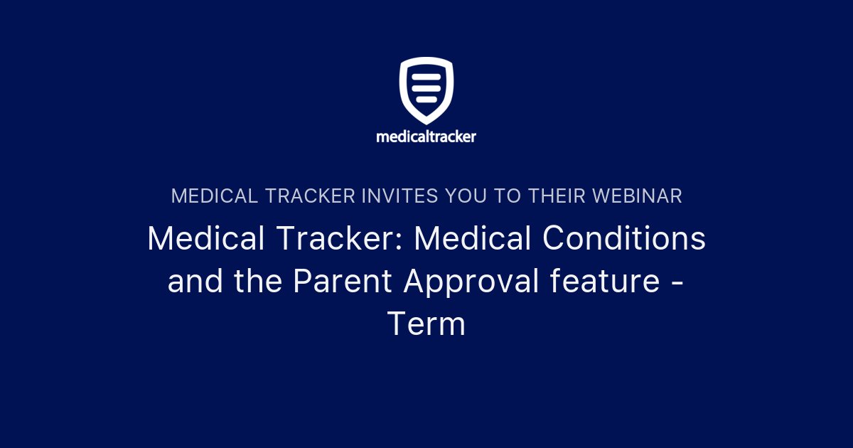 Medical Tracker: Medical Conditions and the Parent Approval feature ...